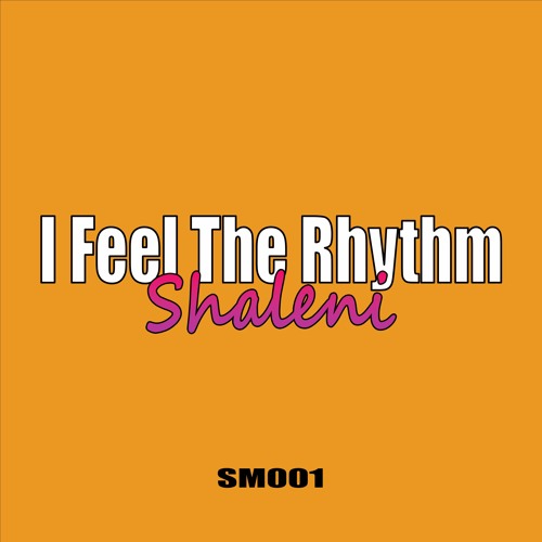 Stream Shaleni - I Feel The Rhythm by Shaleni | Listen online for free ...