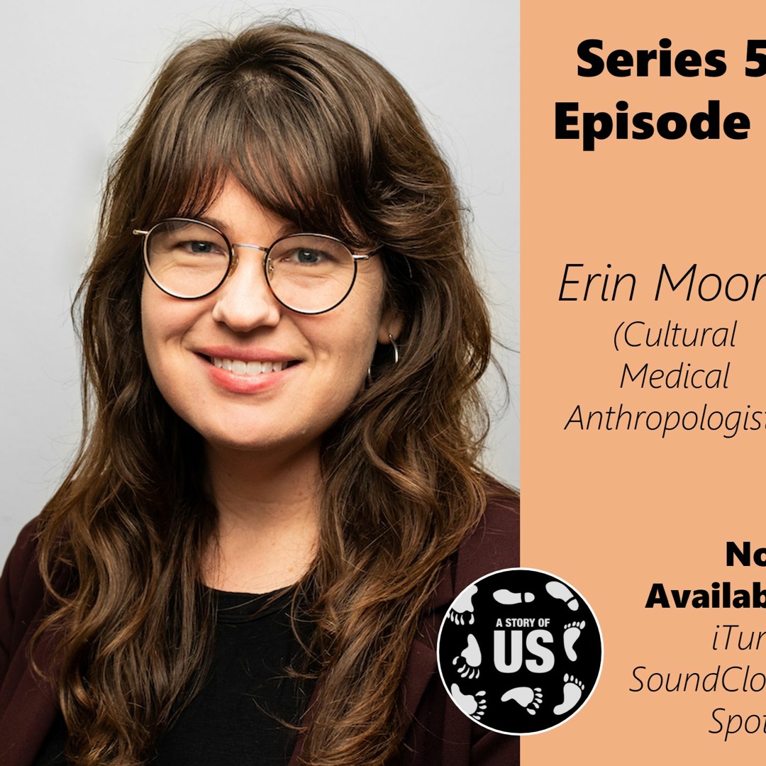 Stream episode S5E6 - Interview with Dr. Erin Moore (Cultural Medical ...