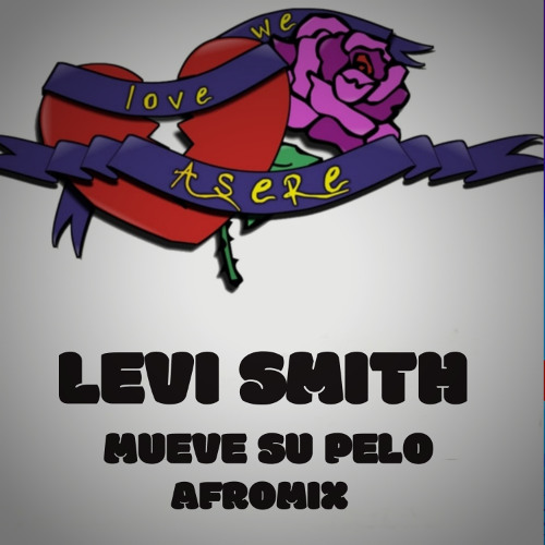 Stream Levi Smith - Mueve Su Pelo (AfroMix) by Levi Smith | Listen ...