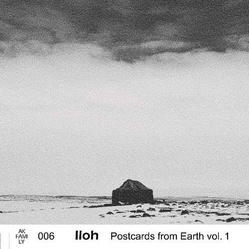 Stream Akf Podcast 006 - Iloh - Postcards from Earth vol.1 by Ak Family ...