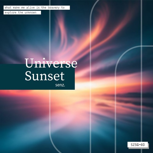 Stream Universe Sunset by Senz. | Listen online for free on SoundCloud