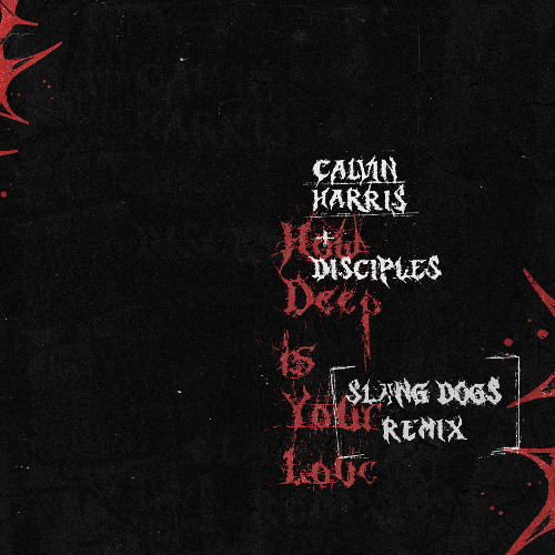 Stream Calvin Harris x Disciples - How Deep Is Your Love (Slang Dogs ...