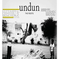 The Roots Undun