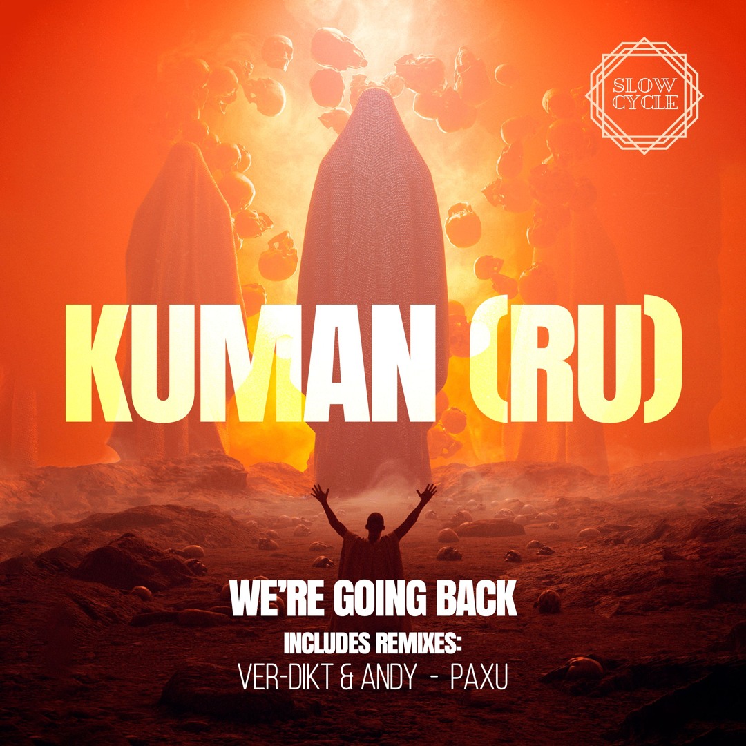 Stream Kuman (RU) - We're Going Back (Original Mix) [Slow Cycle Records ...