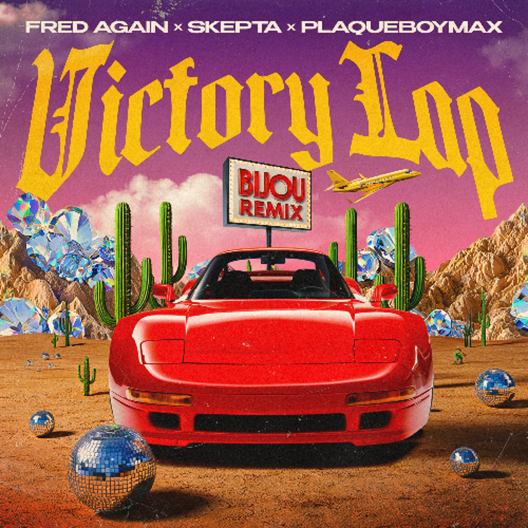 Listen to Fred Again x Skepta x Plaqueboy Max - Victory Lap (BIJOU Remix) by BIJOU in July 2025 ...