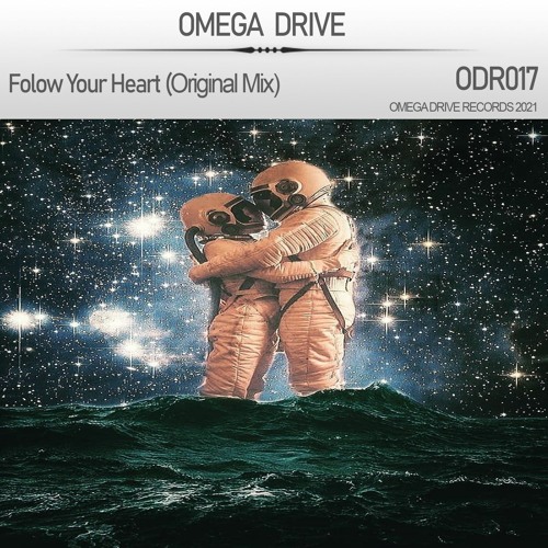 Stream Omega Drive - Follow Your Heart by Omega Drive (Official ...