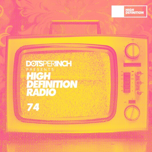 Dots Per Inch - High Definition Radio Episode 74 2024-03-21