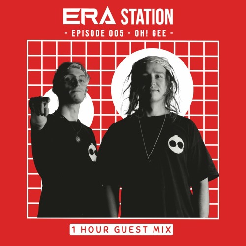Stream ERA Station Episode 005 - oh! gee by ERA Records | Listen online ...