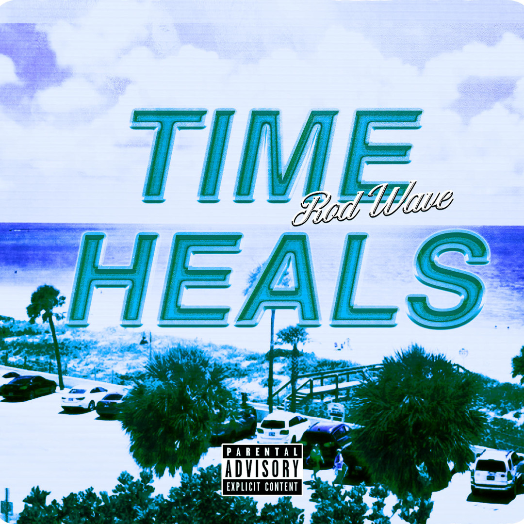 Stream Time Heals by Rod Wave | Listen online for free on SoundCloud