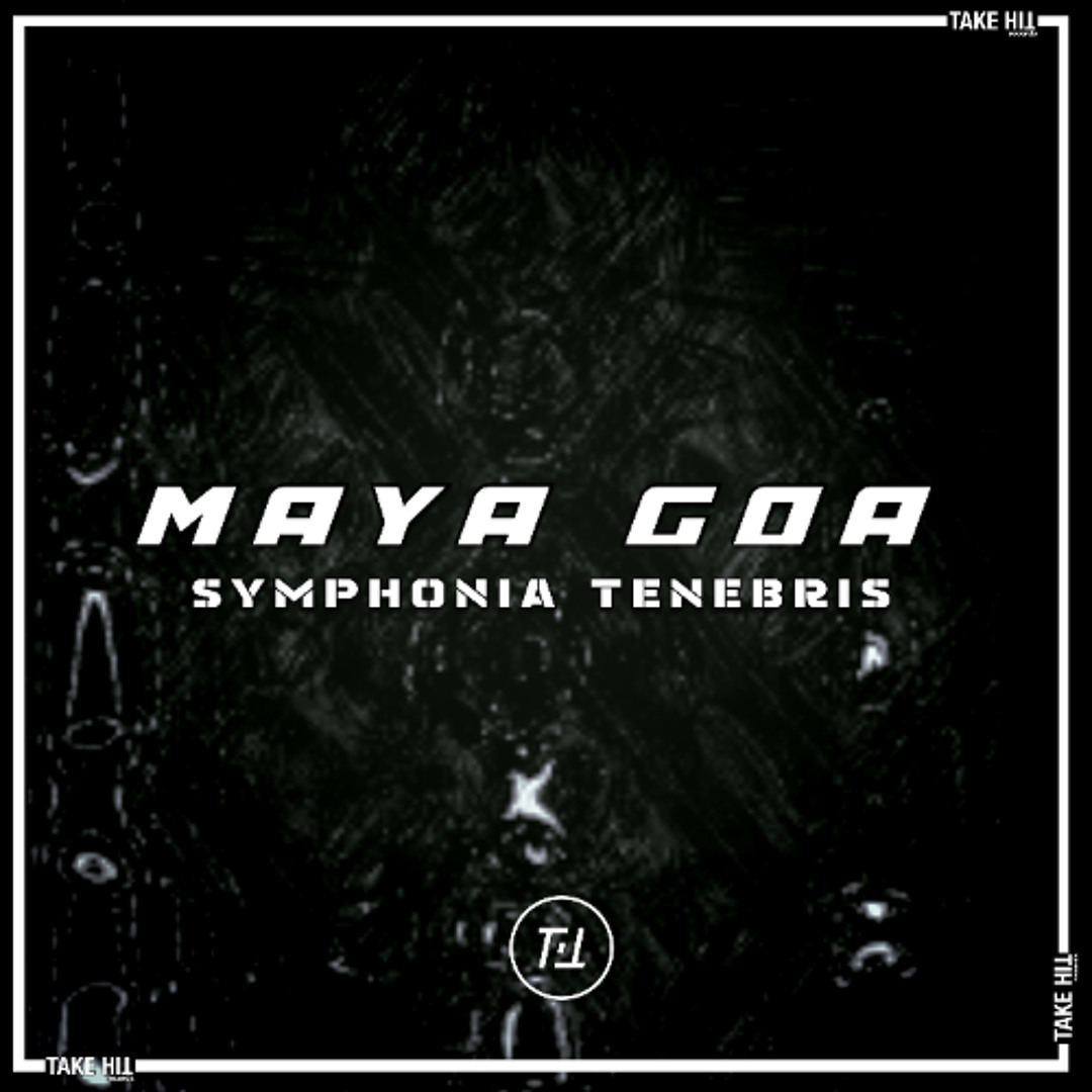 Stream Maya Goa - Symphonia Tenebris (Original Mix)[THS07] by Take Hit ...