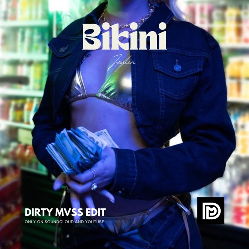 Stream Joalin - Bikini (Dirty Mvss Edit) by DIRTY MVSS | Listen online for free on SoundCloud