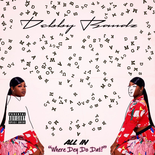 Stream Where Dey Do Dat? by DebbyBandz | Listen online for free on ...