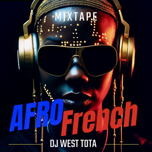 Stream Afro Club French Mixtape 2024 by Dj West Tota | Listen online ...