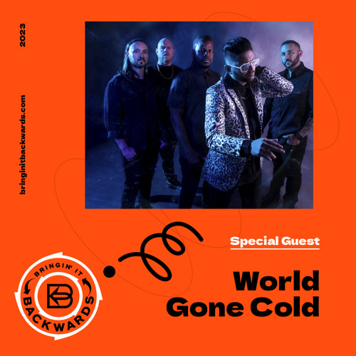 Stream Interview with World Gone Cold by Bringin' it Backwards Podcast ...