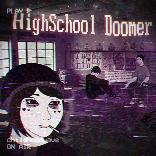 Stream HighSchool Doomer Playlist by childhoodwave 🍂 | Listen online ...