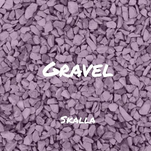 Stream Gravel by Skalla | Listen online for free on SoundCloud