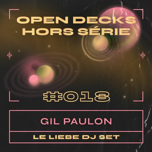 Stream OD:HS#018 - Gil Paulon - Le Liebe by Open Decks | Listen online for free on SoundCloud