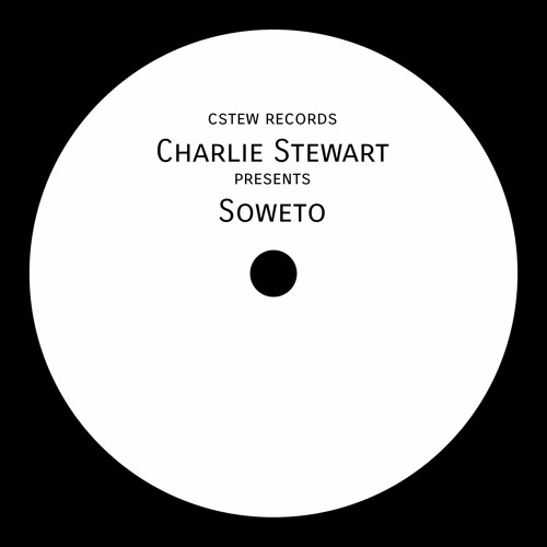 Stream soweto by charlie stewart | Listen online for free on SoundCloud