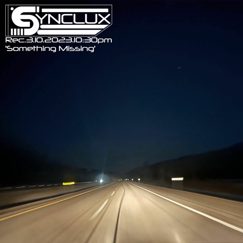 Stream Something Missing by Synclux | Listen online for free on SoundCloud
