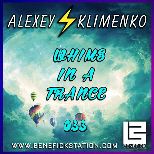Stream Alexey Klimenko - Whims In A Trance (Episode 033) by Alexey ...
