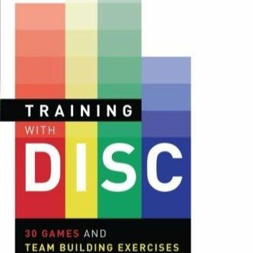Stream (READ) Training with DISC: 30 Games & Team Building Exercises to ... Stream (READ) Training with DISC: 30 Games & Team Building Exercises to ...