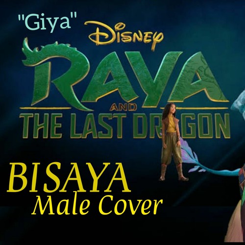 Stream Lead The Way Bisaya Version | Raya and the Last Dragon by Voice ...