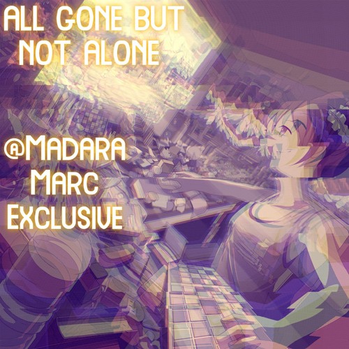 Stream Madara Marc Exclusive | Listen to ALL GONE BUT NOT ALONE ...