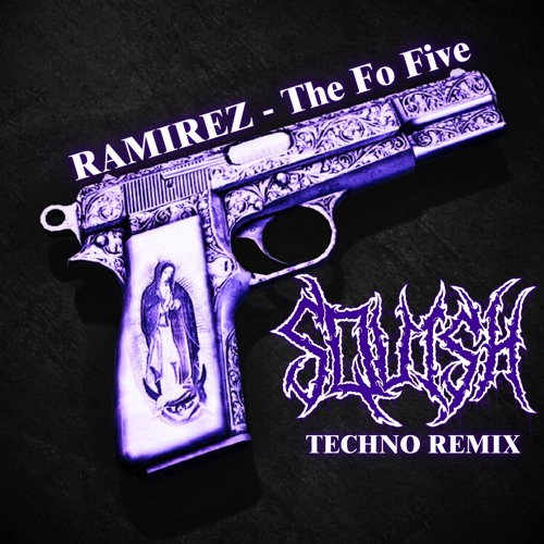 Stream RAMIREZ - The Fo Five (SQUISH Remix) FREE DL by SQUISH | Listen ...