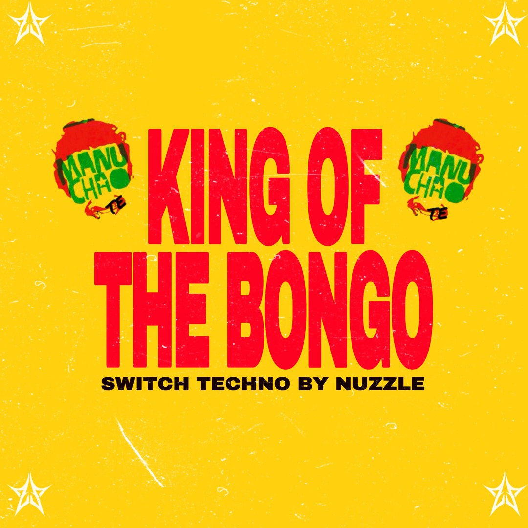 Listen to MANUCHAO - KING OF THE BONGO (SWITCH TECHNO By NUZZLE) by ...