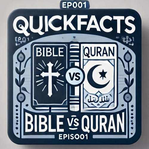 Stream Ep001 QuickFacts Podcast. Bible vs Quran by NorPod | Listen ...