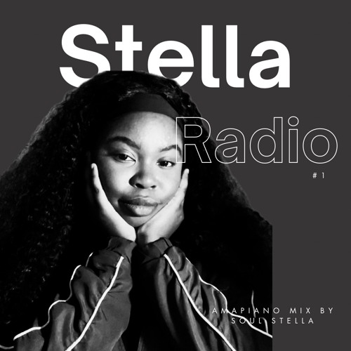 Stream Stella Radio Amapiano mix 2025 by Soul Stellaa | Listen online ...