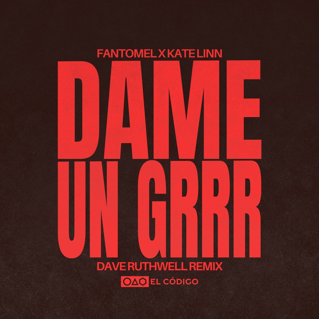 Stream Fantomel x Kate Linn - Dame Un Grrr (Dave Ruthwell Remix) by ...