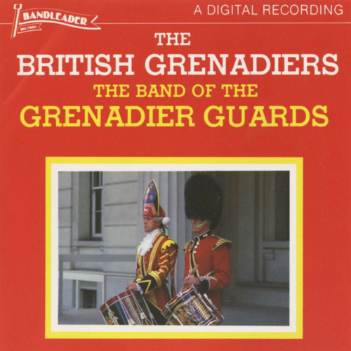 Stream The Grenadiers March By The Band Of The Grenadier Guards