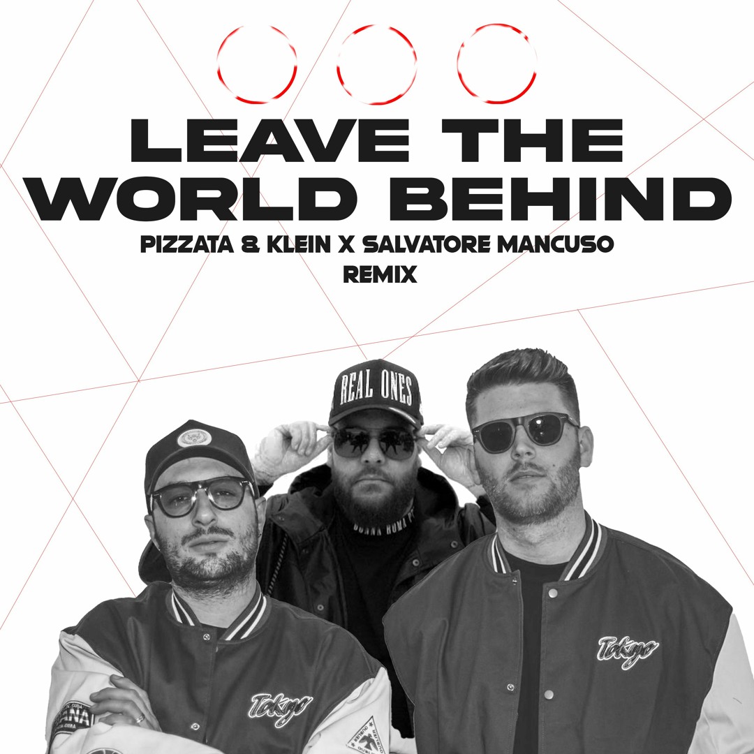 Stream SHM - Leave The World Behind (Pizzata & Klein x Salvatore Mancuso Remix) by Pizzata ...