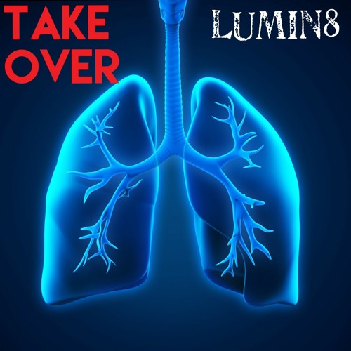 Stream Take Over (Prod. Syndrome) by Lumin8 | Listen online for free on ...