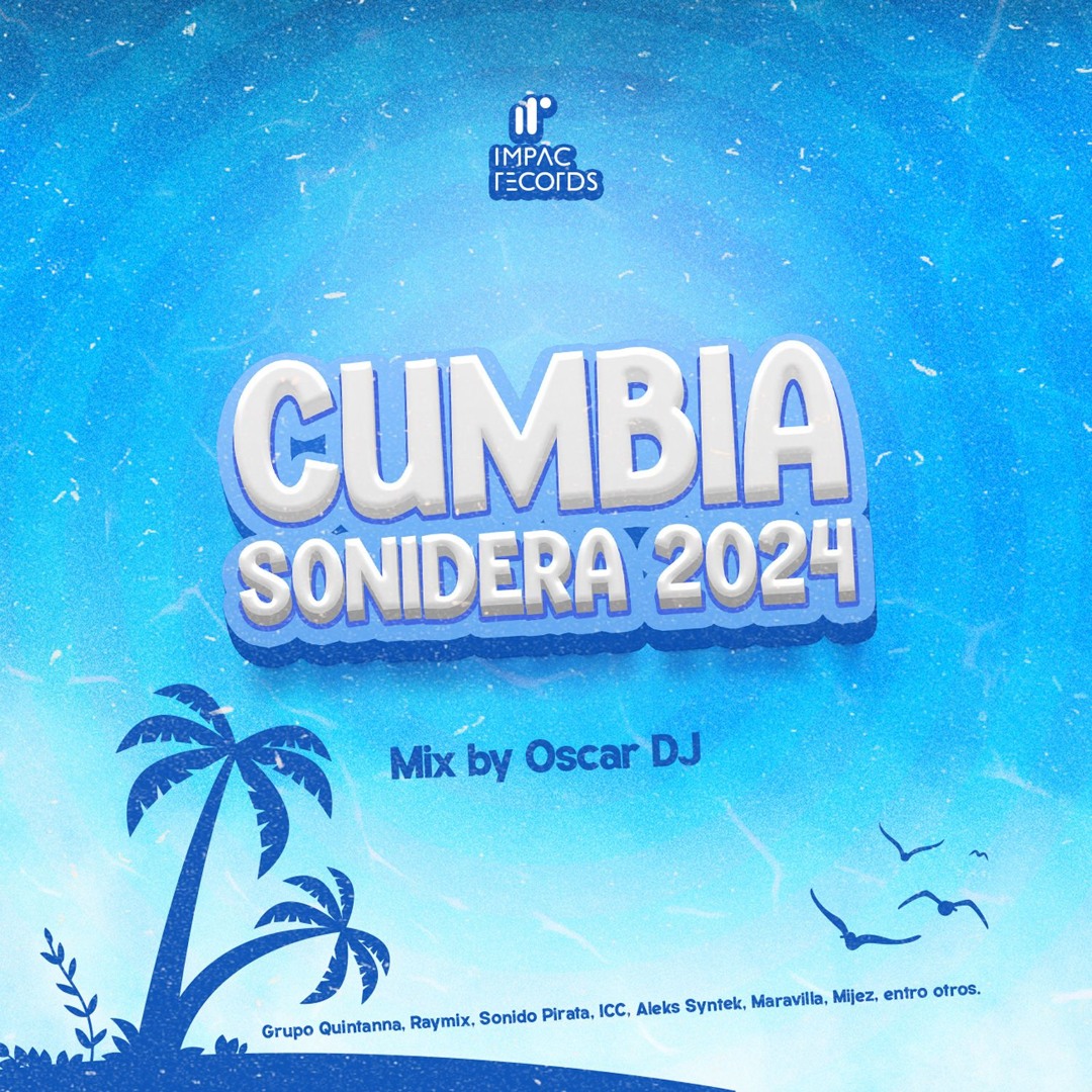 Stream Cumbia Sonidera Mix 2024 by Oscar DJ IR by Impac Records ...