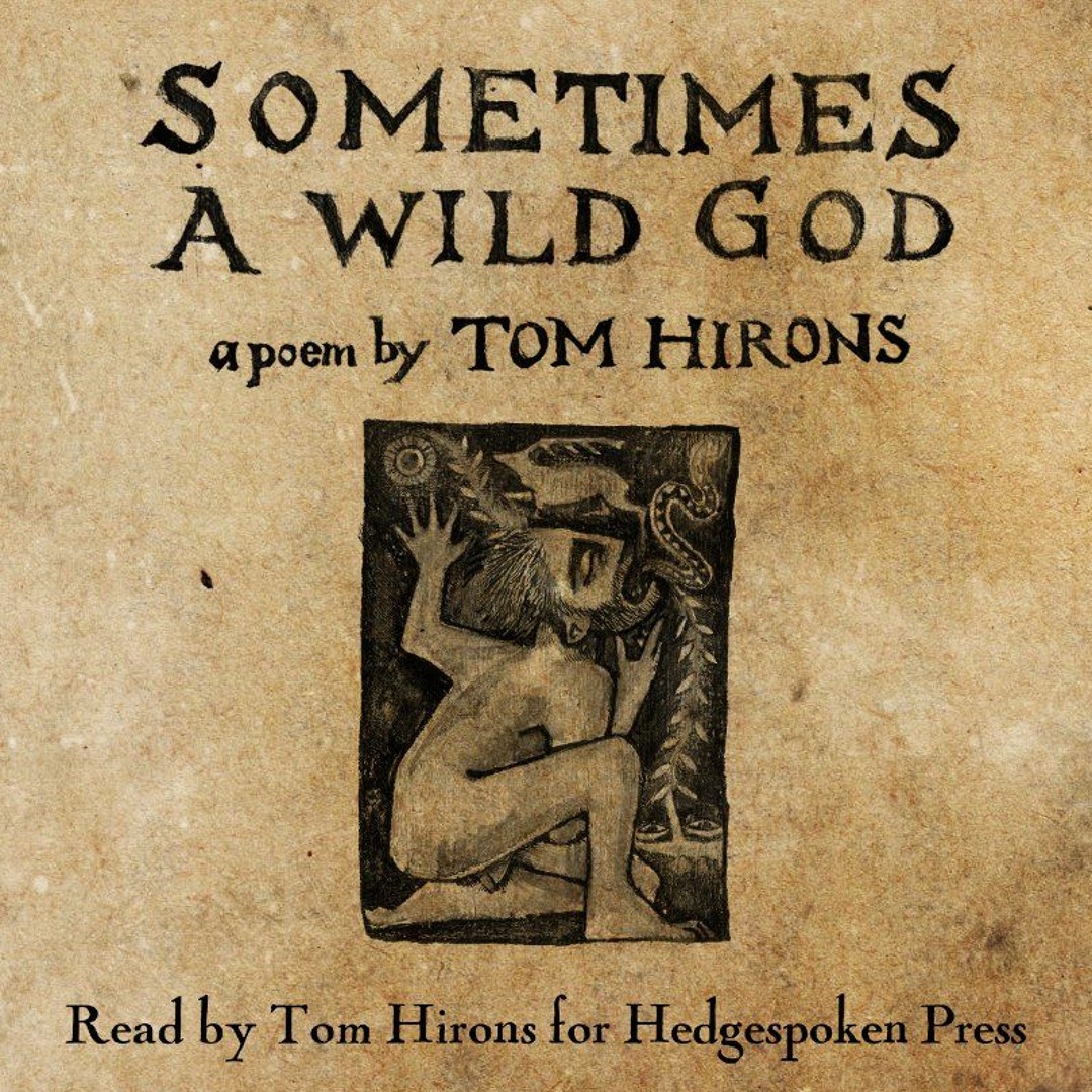 Stream Sometimes a Wild God from Tom Hirons | Listen online for free on ...
