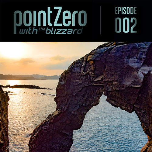 Stream Point Zero Episode 002 by The Blizzard | Listen online for free ...