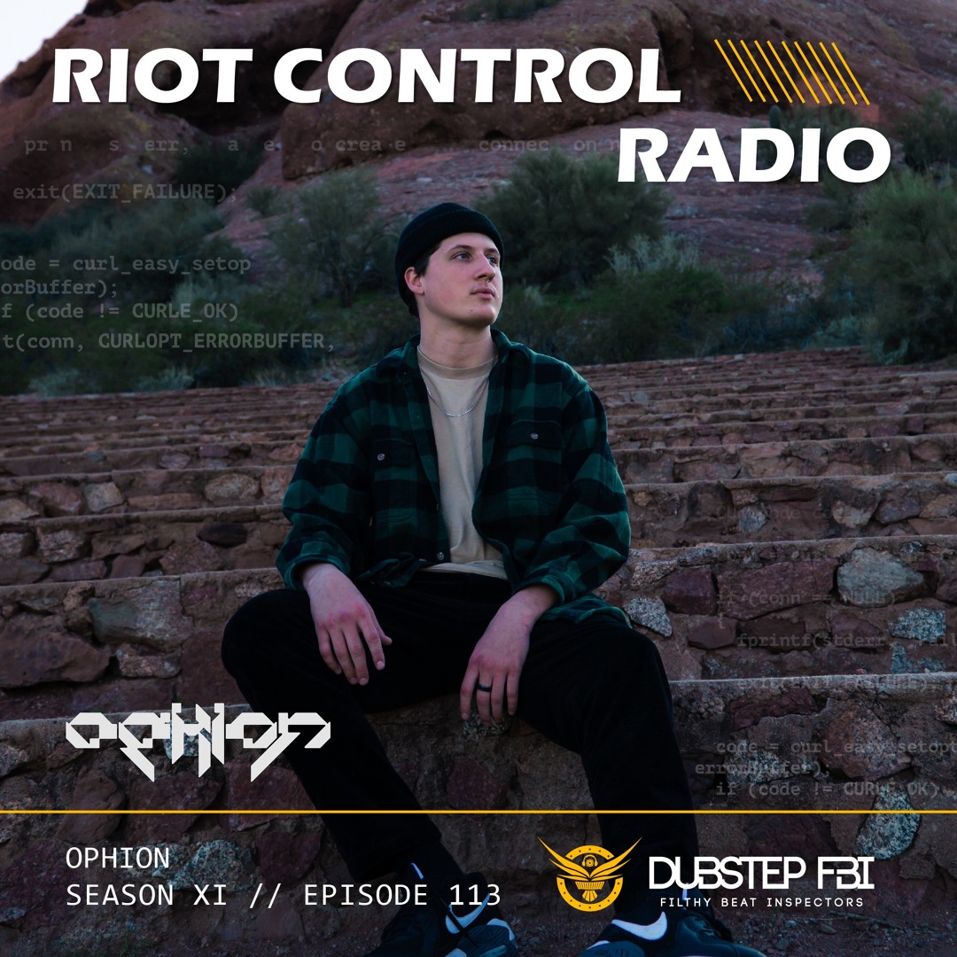 Stream Ophion - Riot Control Radio 113 by Dubstep FBI | Listen online ...