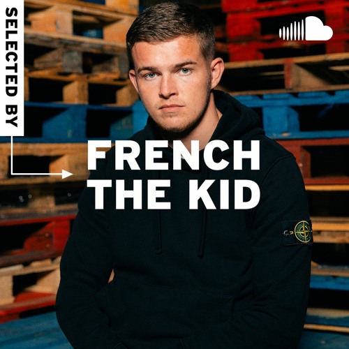 Listen to Selected By... French The Kid (Intro) by French The Kid in ...