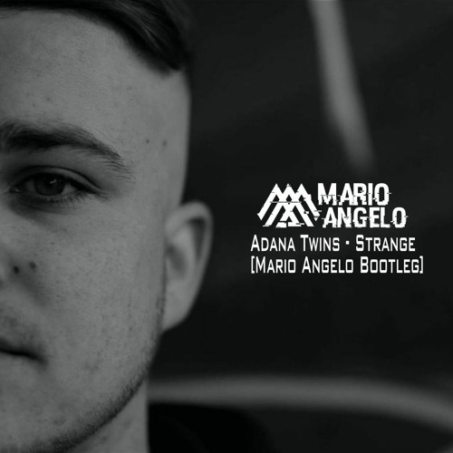 Stream Adana Twins - Strange [Mario Angelo Bootleg] by Mario Angelo ...