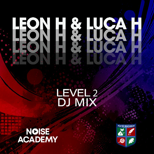 Stream Foxfields Academy - Leon H & Luca H [Level 2 - DJ Mix] by Noise ...