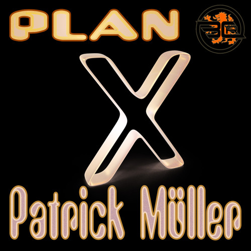 Stream Patrick Muller - Plan X (Original Mix) by Bass Controllism ...