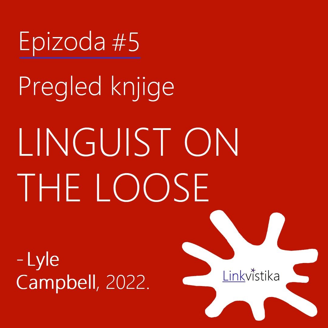 Stream #5 – Pregled knjige Linguist on the Loose - Lyle Campbell by ...