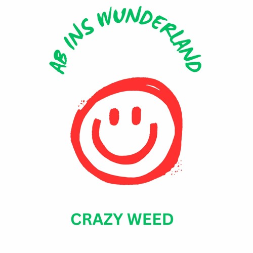 Stream Crazy Weed by Gaertner-yannik | Listen online for free on SoundCloud