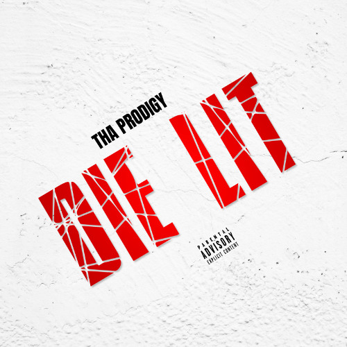 Stream Tha Prodigy | Listen to DIE LIT(The MixTape) playlist online for ...