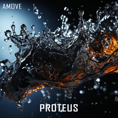 Stream Proteus by AMOVE | Listen online for free on SoundCloud