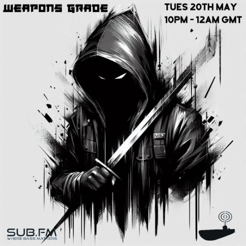 Stream Weapons Grade - 20 May 2025 by Sub FM | Listen online for free ...