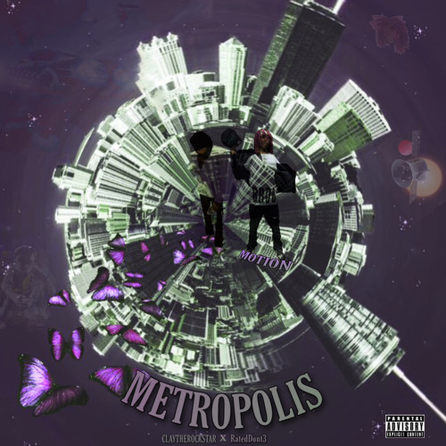 Stream CTR-METROPOLIS (Ft. RatedDont3) by CLAYTHEROCKSTAR ⍟ | Listen ...