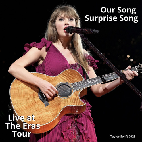 Stream Our Song (Live at The Eras Tour) by Taylor Swift | Listen online ...